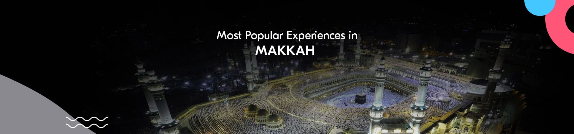 The Best makkah Tours and Things to Do in 2025