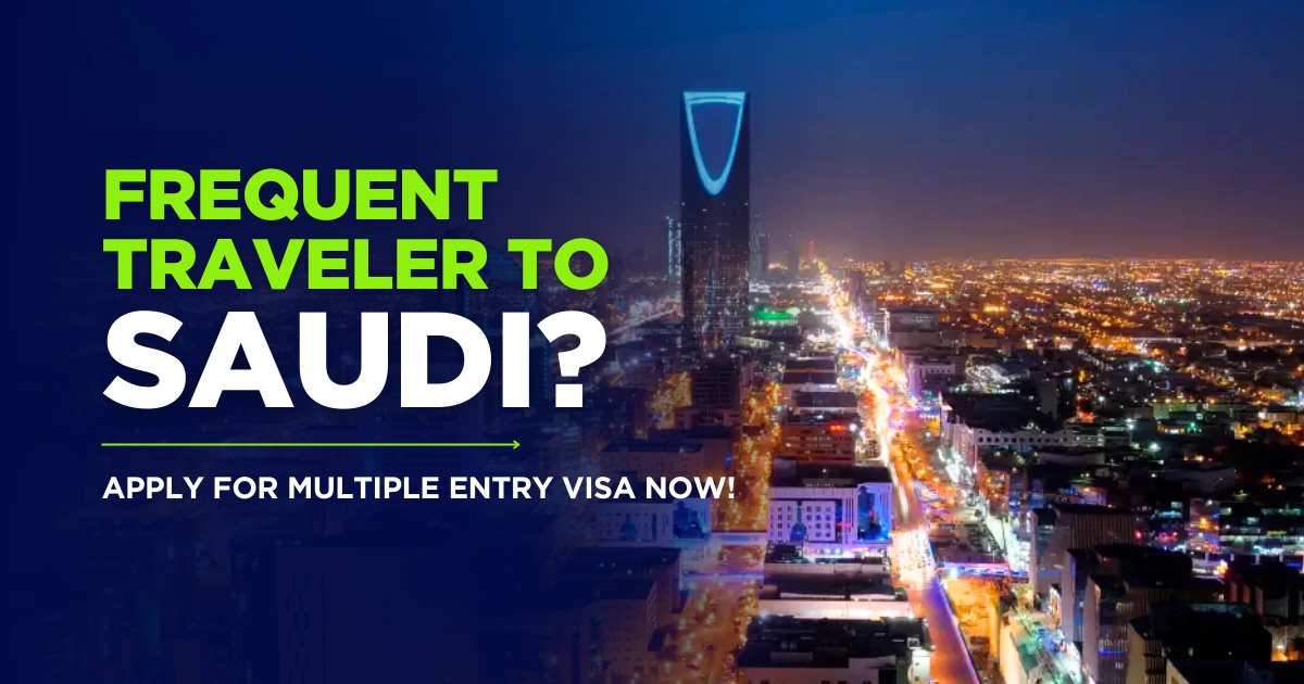 Saudi Multiple Entry Visa for UAE Residents | Fees, Steps & Documents