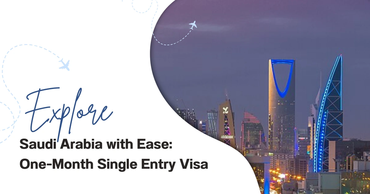 Saudi Arabia 30-Day single entry Visa | Your Visa is Here